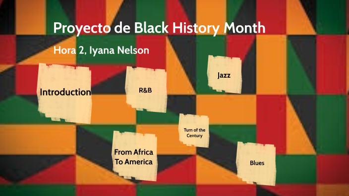 Proyecto de Black History Month by Iyana Nelson on Prezi