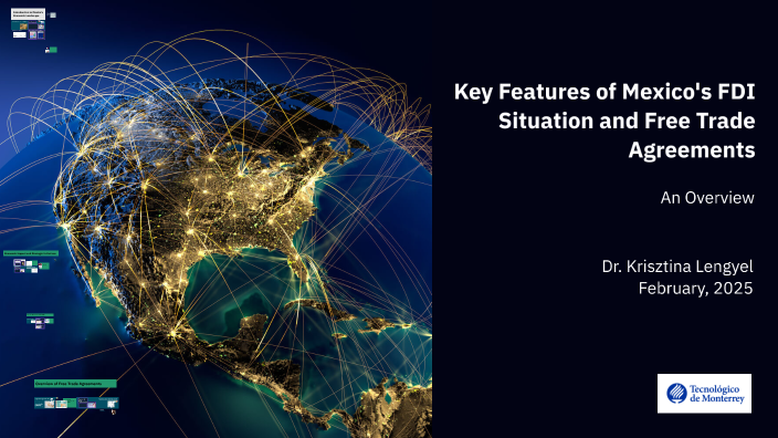 Key Features of Mexico's FDI Situation and Free Trade Agreements by ...