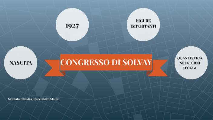 CONGRESSO DI SOLVAY by Mattia Cacciatore on Prezi