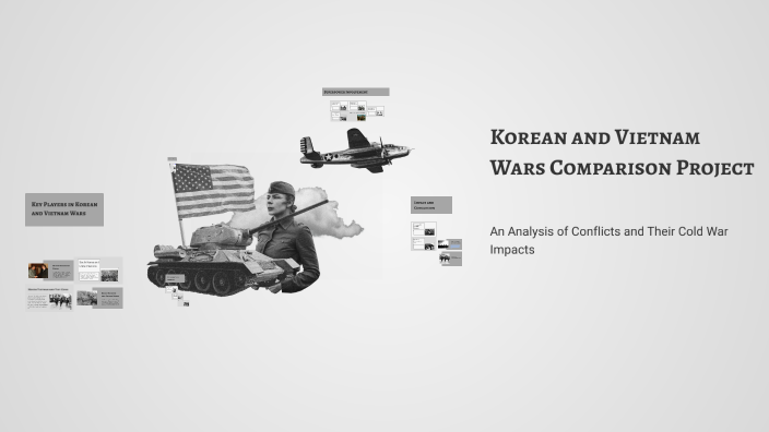 Korean and Vietnam Wars Comparison Project by CN dL on Prezi