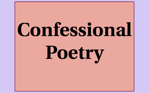 Confessional Poetry by Hannah Pierce on Prezi