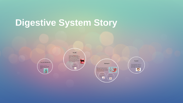 Digestive System Story by micayla orr on Prezi