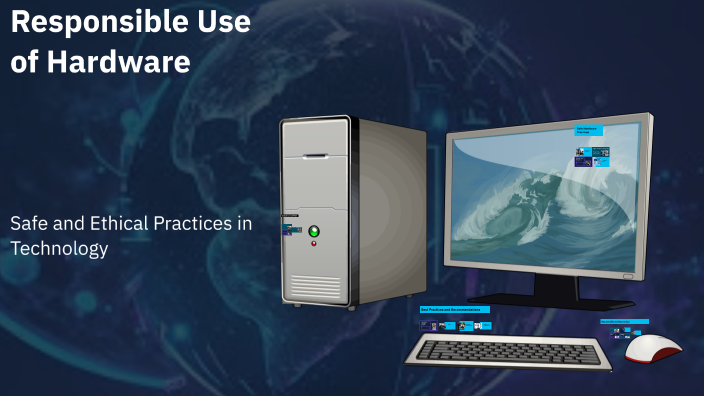 Responsible Use of Hardware by Cat King on Prezi