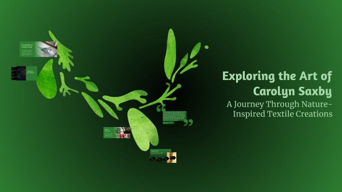 Exploring the Art of Carolyn Saxby by sarah ismail on Prezi
