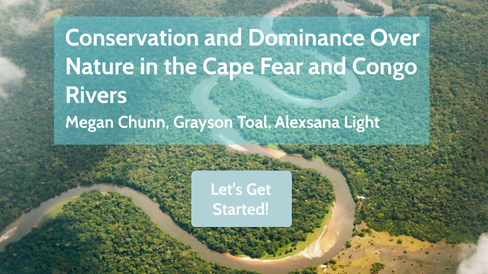 congo and cape fear by Grayson Toal on Prezi