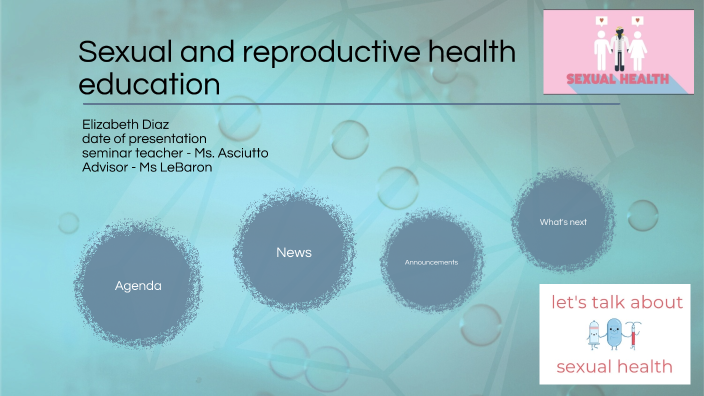 Sexual And Reproductive Education By Elizabeth Diaz On Prezi