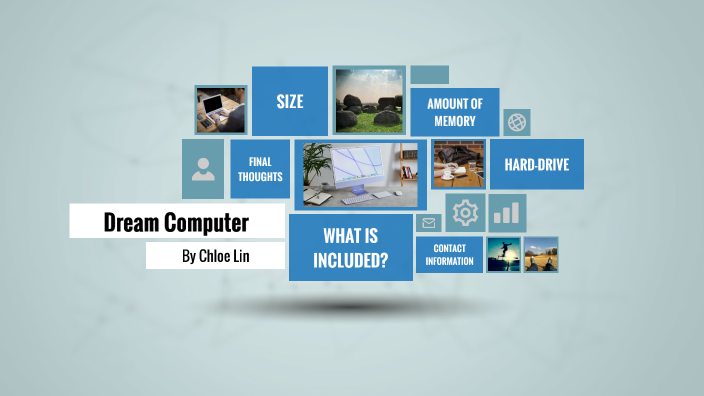 Dream Computer by Chloe Lin on Prezi