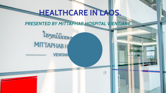 Healthcare in Laos by Xaypaserth SIVILAY on Prezi
