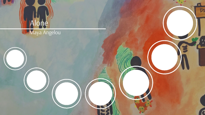 Alone Maya Angelou by Jumanah Elhassan on Prezi