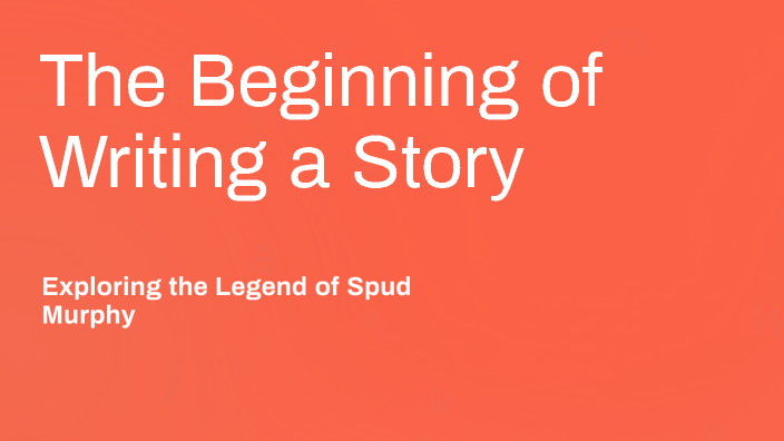 The Beginning of Writing a Story by Reham Ehab on Prezi