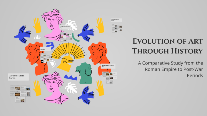Evolution of Art Through History by Juliette Ellenberger on Prezi