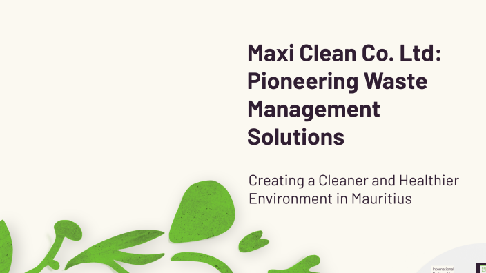 Maxi Clean Co. Ltd: Pioneering Waste Management Solutions by Baraka ...