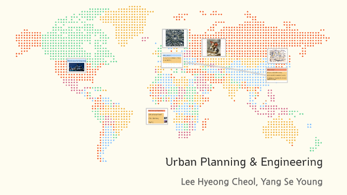 Urban Planning & Engineering by 형철 이 on Prezi