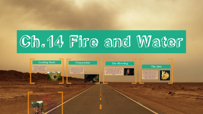 Ch.14 Fire and Water by austin withers on Prezi