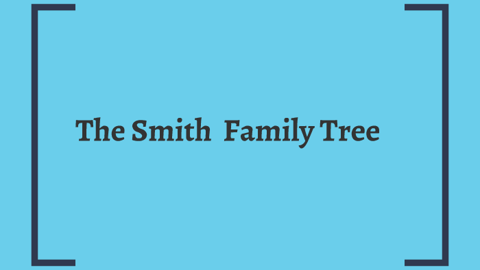 The Smith Family Tree by Parth Modi on Prezi