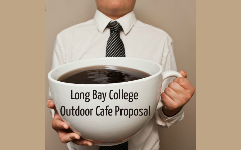 Long Bay College Outdoor Cafe Proposal by Jessica Tansey on Prezi