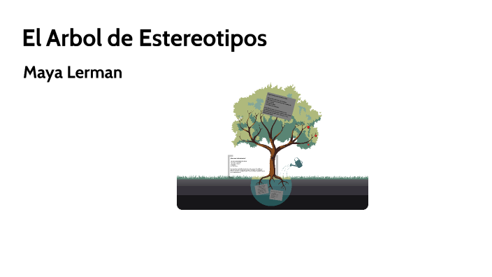 El Arbol de estereotipos Prezzi by Maya Lerman on Prezi