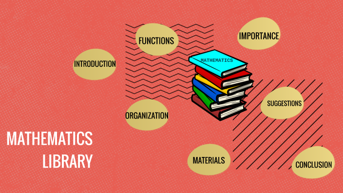 Mathematics Library by MY _ THIL on Prezi