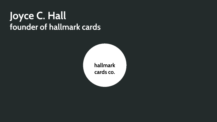 `Joyce C. Hall by Emma Oakman on Prezi