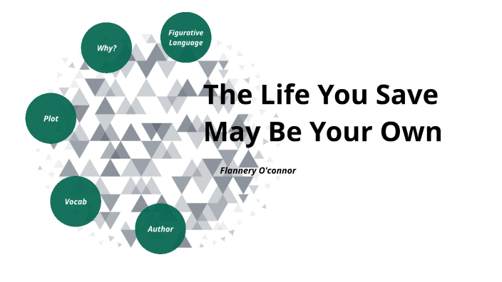 The Life You Save May Be Your Own by Melea Morenz on Prezi
