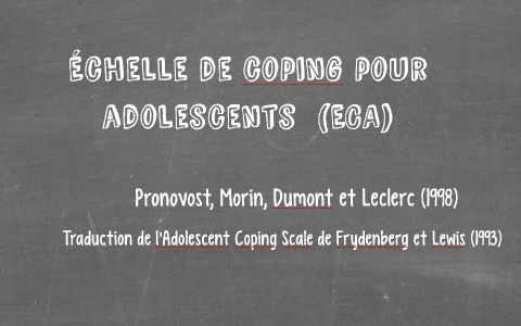 Échelle de coping pour adolescents (ECA) by Francis Sabourin on Prezi