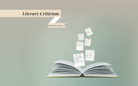 Literary Criticism approaches by Chelsea Henson on Prezi