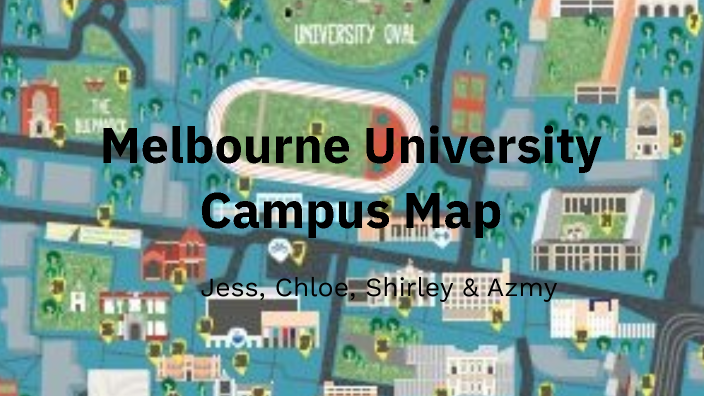 Melbourne University Campus Map by jessica calvert on Prezi