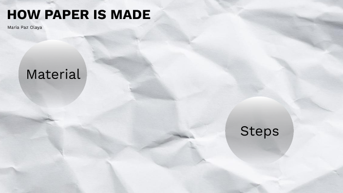 How paper is made by Maria Olaya on Prezi