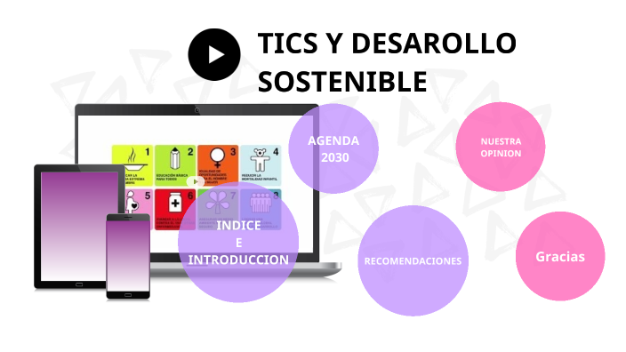 TICS Y DESARROLLO SOSTENIBLE by hugo ramos on Prezi