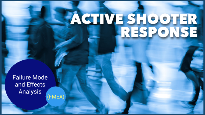 FMEA Armed Aggressor- Training & Education Group by Jennifer Abner on Prezi