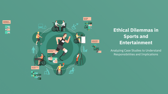 Ethical Dilemmas in Sports and Entertainment by Christian Knipe on Prezi