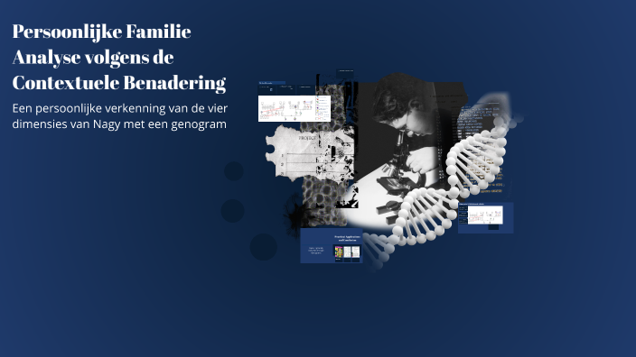Familie Analyse volgens de Contextuele Benadering by Dana Steeman on Prezi