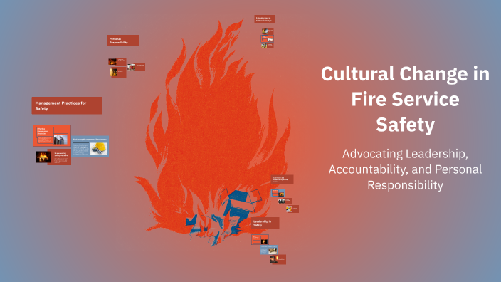Cultural Change in Fire Service Safety by Michael Castro on Prezi