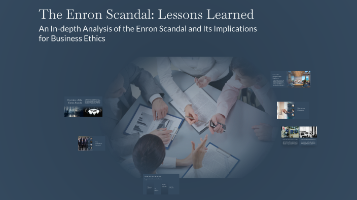 The Enron Scandal: Lessons Learned by Viktoria Viera on Prezi