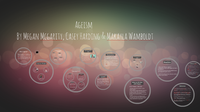 Ageism: Megan Mcgarity, Casey Harding & Makayla Wamboldt by megan ...