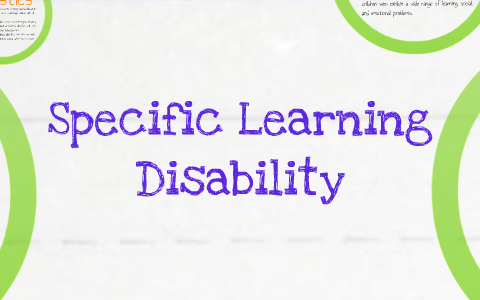 Specific Learning Disability by Nicole Purcell on Prezi