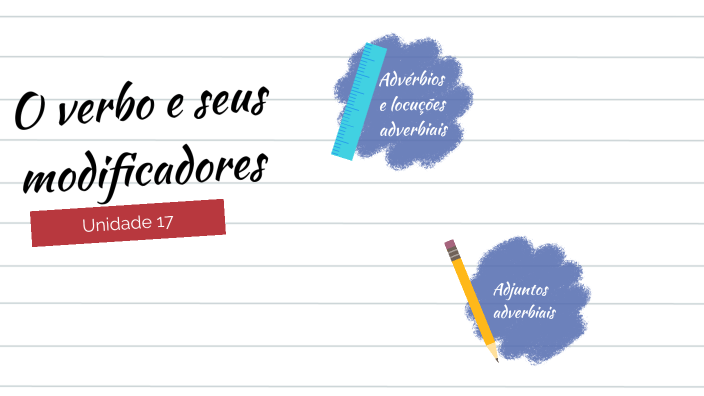 O verbo e suas modificadores by Luca Gabriel on Prezi