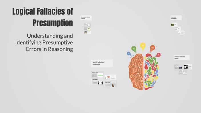 Logical Fallacies of Presumption by Angel Smith on Prezi
