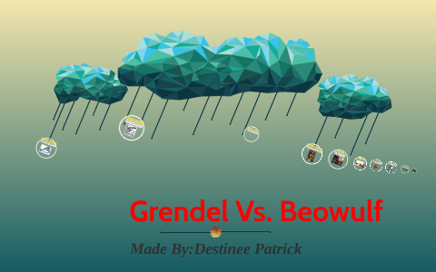 Grendel Vs. Beowulf by destinee patrick on Prezi
