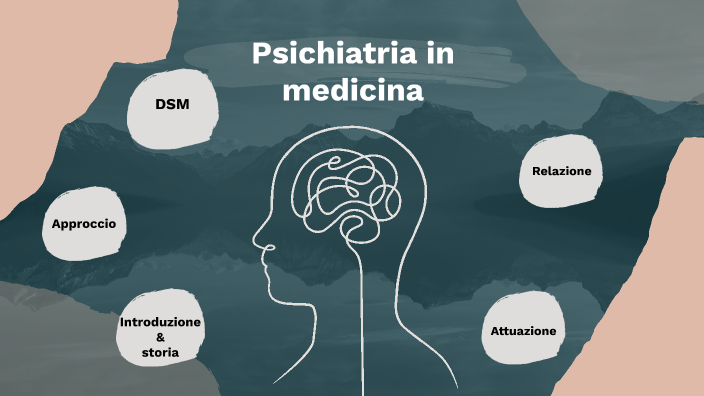 Psichiatria in medicina by Matteo Storti Gajani on Prezi