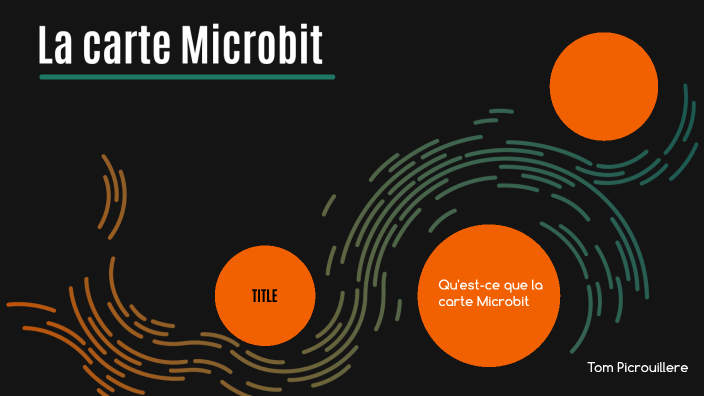 La carte Microbit by Tom Picrouillere on Prezi