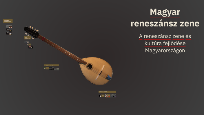 Magyar reneszánsz zene by Gizella Babai on Prezi