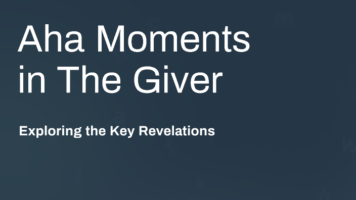 Aha Moments in The Giver by Svitlana Kumbaya on Prezi
