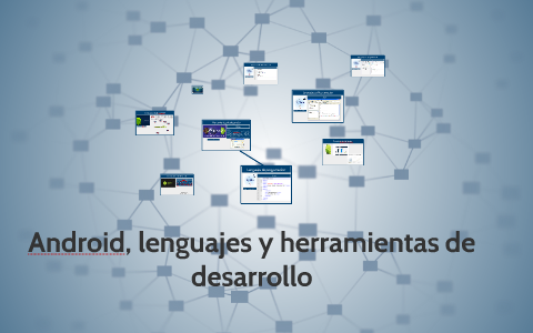 Android, lenguajes y herramientas de desarrollo by UNE Centro on Prezi