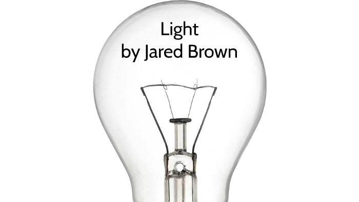 Why is light important? by jared brown on Prezi