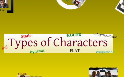 Types of Literary Characters by Andy Arcand on Prezi