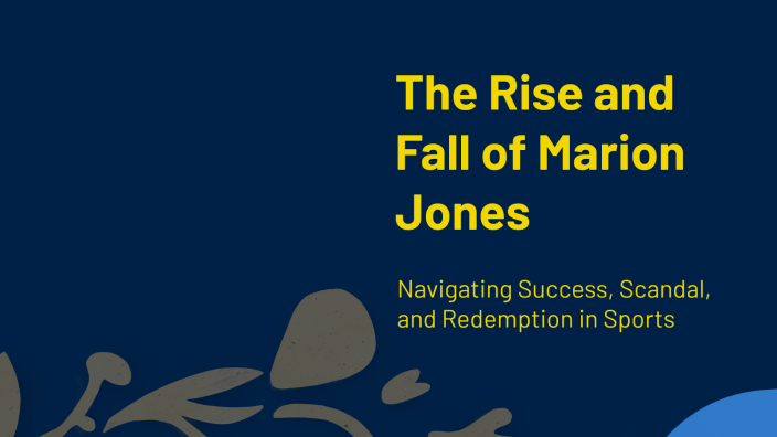 The Rise and Fall of Marion Jones by Ja Myla Jackson on Prezi