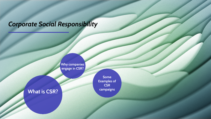 Corporate Responsibility by Nick Rodrigo on Prezi