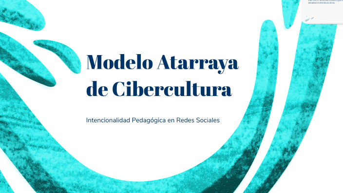 Modelo Atarraya de Cibercultura by monik Rodriguez on Prezi