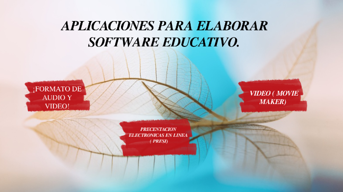 APLICACIONES PARA ELABORAR SOFTWARE EDUCATIVO by Adriana Azpeitia on Prezi
